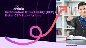 What Is Certification Of Suitability (CEP) & Sister CEP Submissions? - Artixio