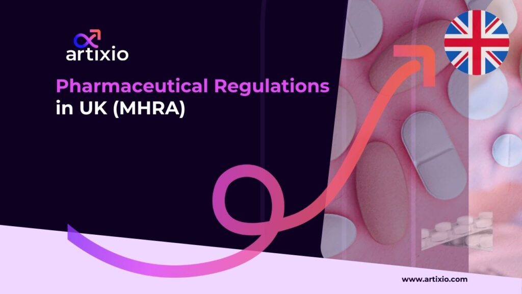 MHRA Pharmaceutical Regulations and Registration in the UK - Artixio